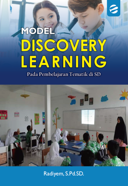 Model Discovery Learning Pada Pembelajaran Tematik Di Sd Radiyem S
