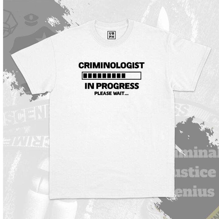 Criminology - Criminologist In Progress Shirt | Lazada PH