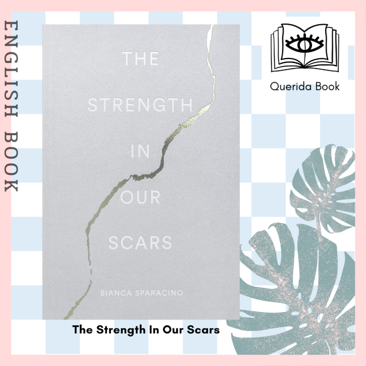 [Querida] หนังสือภาษาอังกฤษ The Strength In Our Scars by Bianca ...