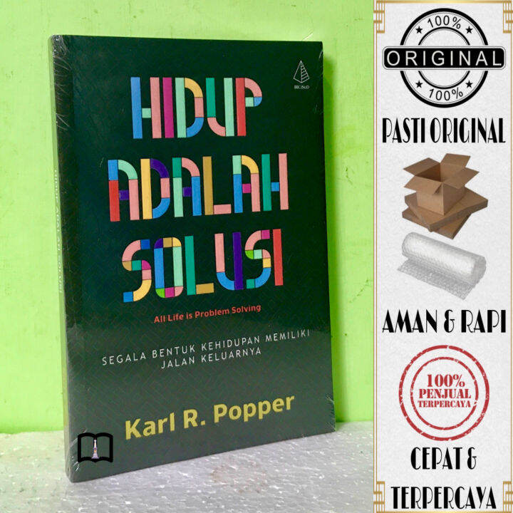 Buku Hidup Adalah Solusi - Segala Bentuk Kehidupan Memiliki Jalan Keluarnya - Karl R. Popper ...