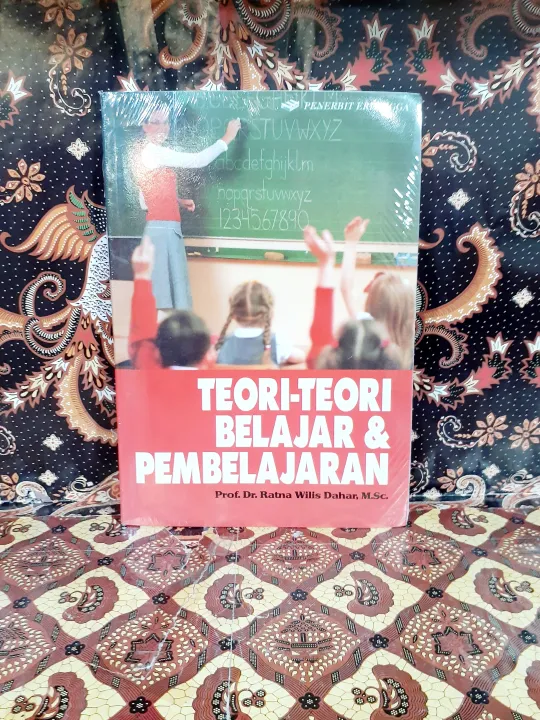 buku terbaru teori teori belajar & pembelajaran penulis ; prof.dr.ratna wilis dahar m.sc ...
