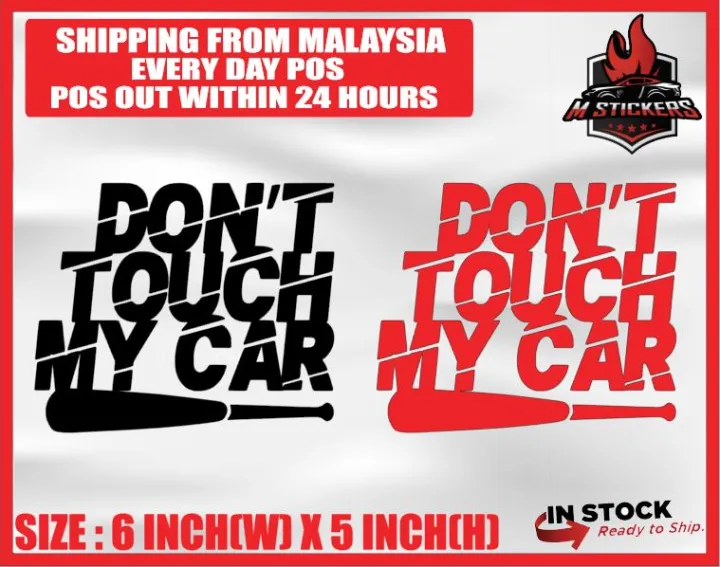 Don't Touch My Car Sticker Kereta Stickers Myvi Axia Bezza Honda Toyota ...