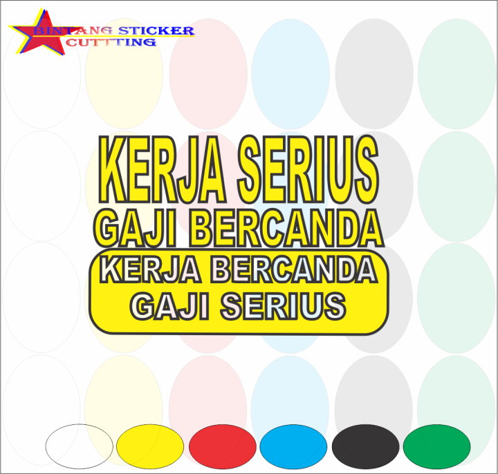 STIKER MOBIL STIKER TULISAN KATA KATA KERJA SERIUS GAJI BERCANDA Stiker ...