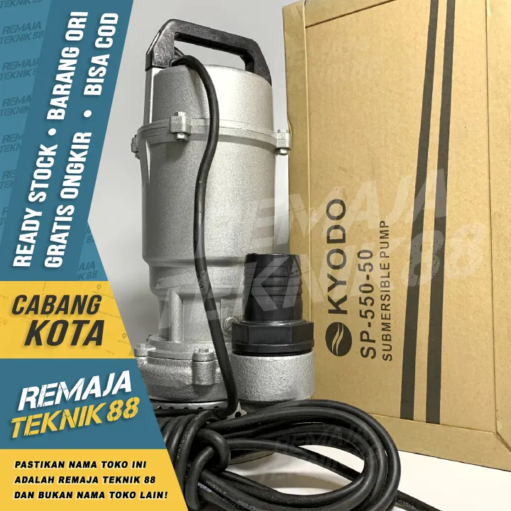 POMPA AIR CELUP / KYODO SP-550-50 / SUBMERSIBLE PUMP/ DORONG 7M / 550W ...