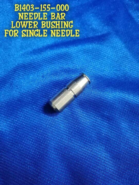NEEDLE BAR LOWER BUSHING B1403-155-000 FOR SINGLE NEEDLE INDUSTRIAL ...