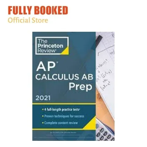 Princeton Review AP Calculus AB Prep, 2021: 4 Practice Tests + Complete ...