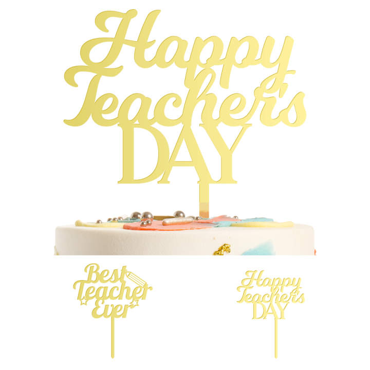 Happy Teacher's Day Best Teacher Ever Acrylic Cake Topper Cake ...