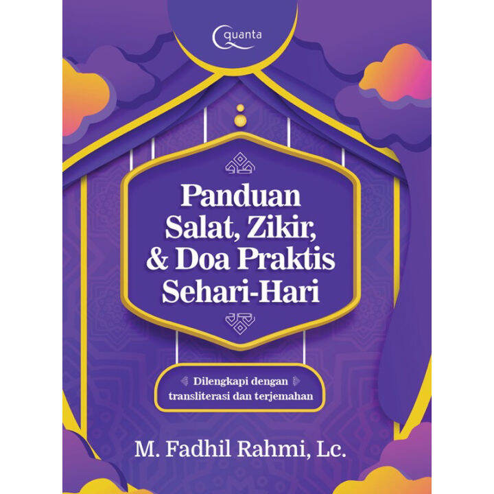 Buku Panduan Salat, Zikir, Dan Doa Praktis Sehari-Hari - M. Fadhil Rahmi, Lc. [ORIGINAL ...