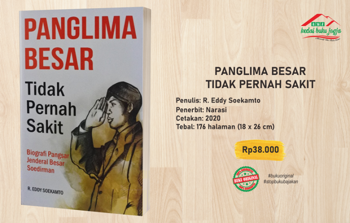 Buku PANGLIMA BESAR TIDAK PERNAH SAKIT: BIOGRAFI JENDERAL SOEDIRMAN ...