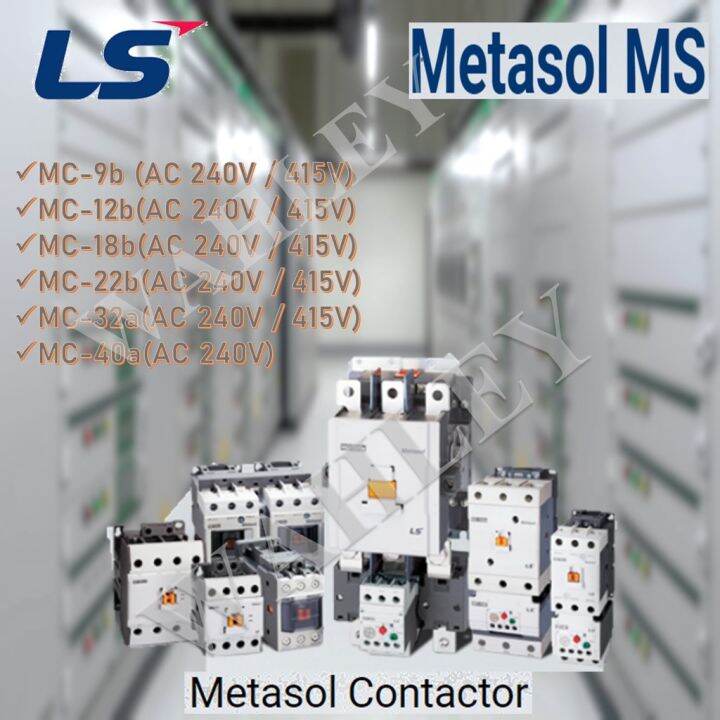 LS Contactor MC(9b / 12b / 18b / 22b / 32a / 40a) METASOL AC 240V/415V Contactor | Lazada