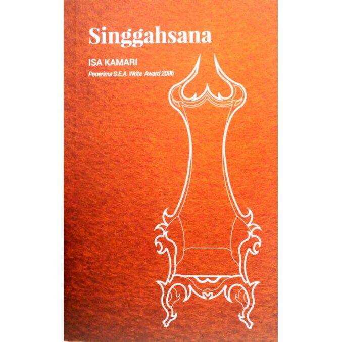 SINGGAHSANA Oleh Isa Kamari. SEA Write Award. Singaoura. [BIBLIO] | Lazada
