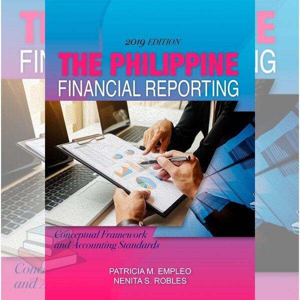 The Philippine Financial Reporting - Conceptual Framework & Accounting ...