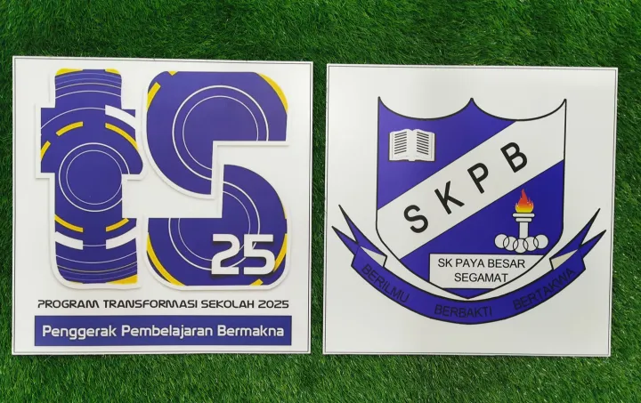 TS25 (PROGRAM TRANSFORMASI SEKOLAH 2025) Logo Sekolah UV Printing ...