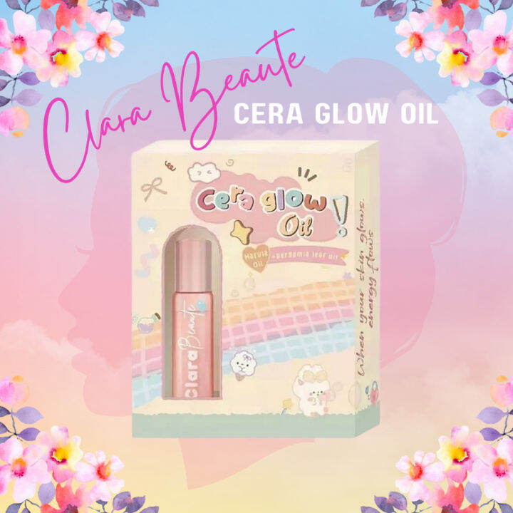 Cera Glow Oil by CLARA BEAUTE Oil Production Ready stock | Lazada