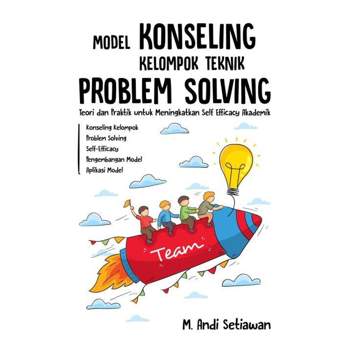 Buku Model Konseling Kelompok Teknik Problem Solving, Teori Dan Praktik Untuk Meningkatkan Self ...