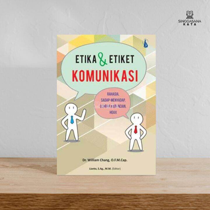Etika dan Etiket Komunikasi - William Chang - Kanisius | Lazada Indonesia