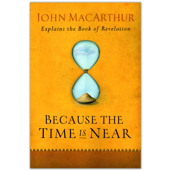 Because the Time is Near - John MacArthur | Lazada PH