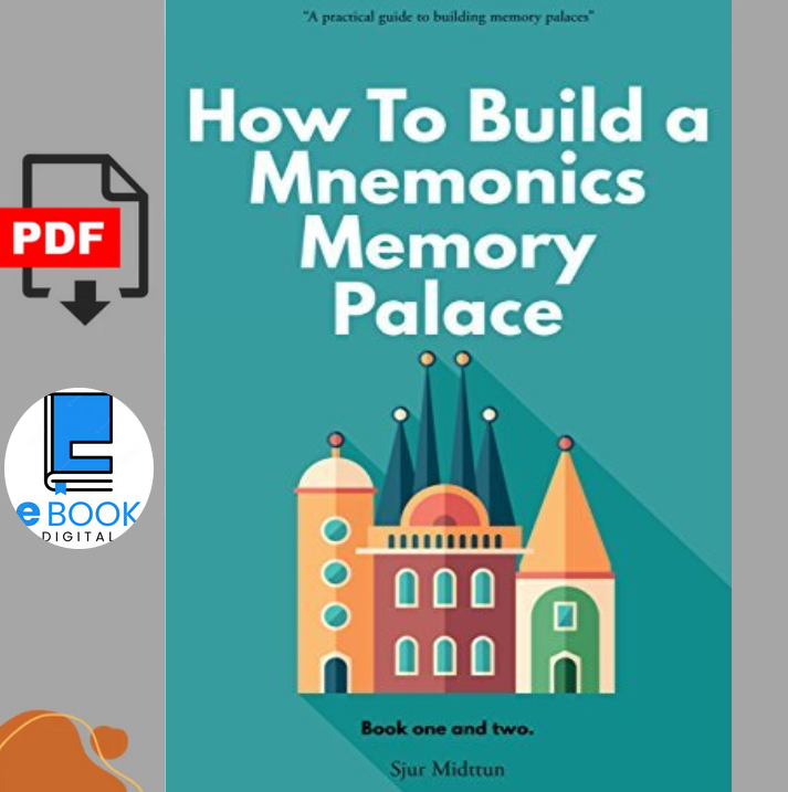 Mnemonics Memory Palace. Book One and Two.: The Forgotten Craft of Memorizing and Memory ...