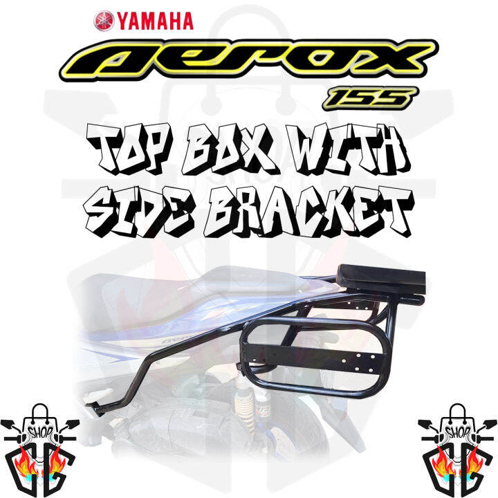 AEROX 155 ( v1 & v2 ) - Top Box with Side Bracket Heavy Duty COD ...