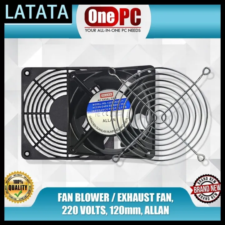 LATATA FAN BLOWER / EXHAUST FAN 220 VOLTS 120mm ALLAN | Lazada PH
