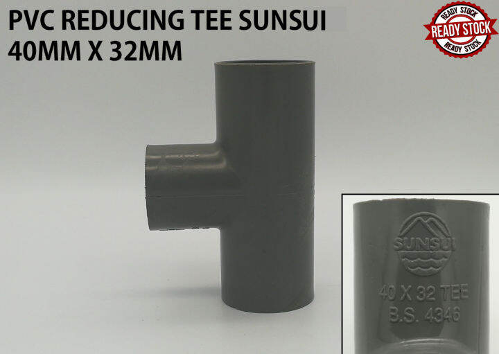 40MM x 32MM PVC PIPE FITTING BRAND SUNSUI REDUCING TEE | PAIP AIR ...