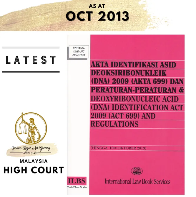 Akta Identifikasi Asid Deoksiribonukleik (DNA) 2009 (Akta 699) dan ...