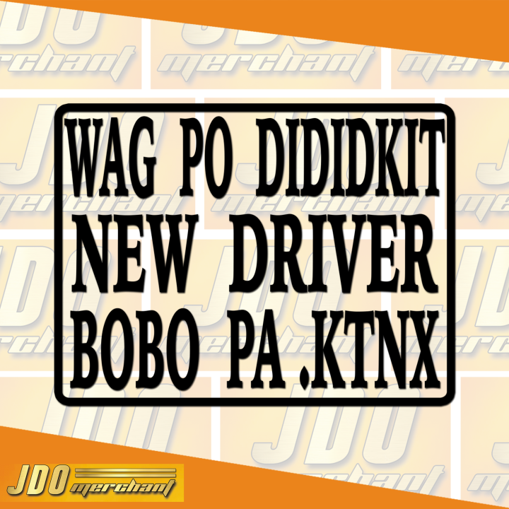 Wag po didikit new driver bobo car sticker decals 1pc | Lazada PH