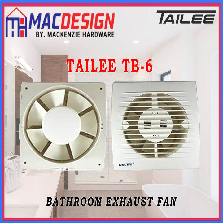 TAILEE TB-6 BATHROOM EXHAUST FAN (100CBM, 25W, 60HZ) WHITE MACDESIGN ...