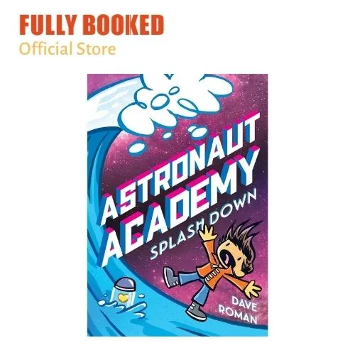 Splashdown: Astronaut Academy, Book 3 (Paperback) | Lazada PH