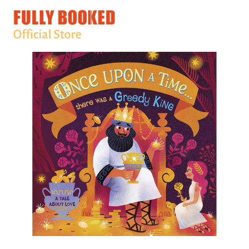 Once Upon A Time...there was a Greedy King (Board Book) | Lazada PH
