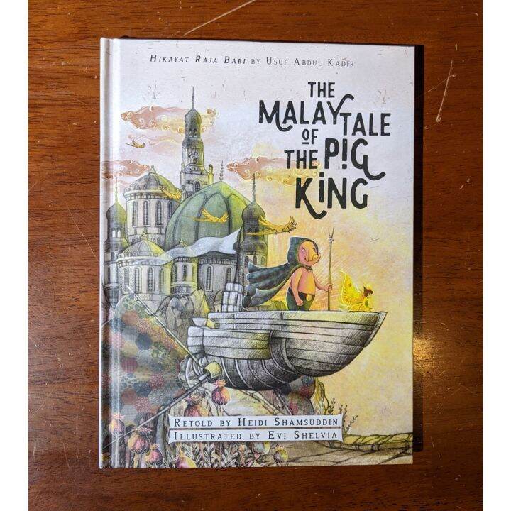The Malay Tale of The Pig King – Heidi Shamsuddin | Lazada