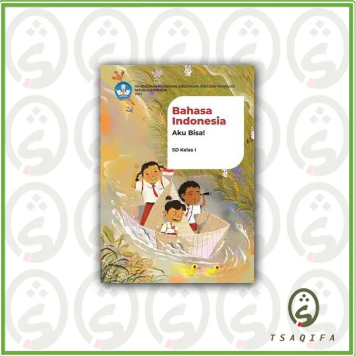 Buku Siswa Kurikulum Merdeka 2021 - Bahasa Indonesia : Aku Bisa Kelas 1 ... Buku Siswa Kurikulum Merdeka 2021 - Bahasa Indonesia : Aku Bisa Kelas 1 ...