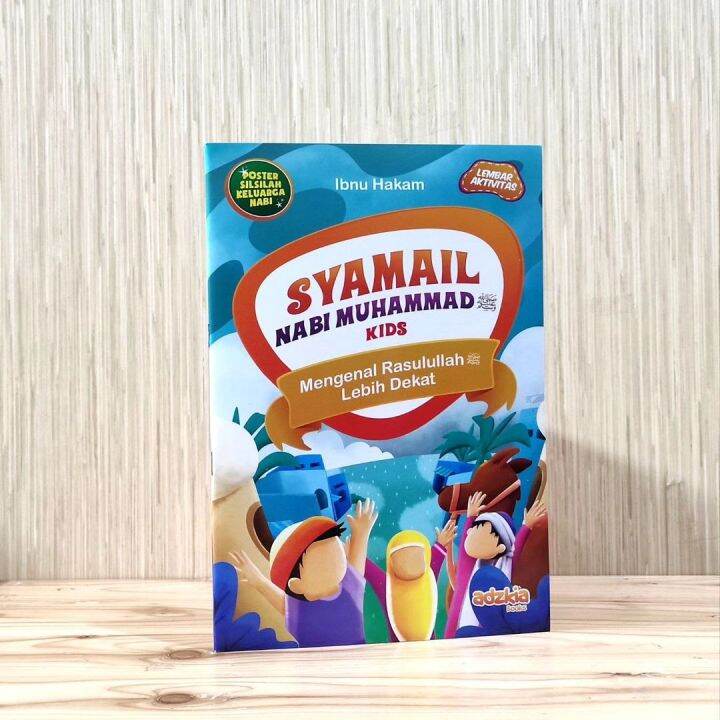 Syamail Nabi Muhammad Untuk Anak - Mengenal lebih dekat Rasulullah ﷺ ...