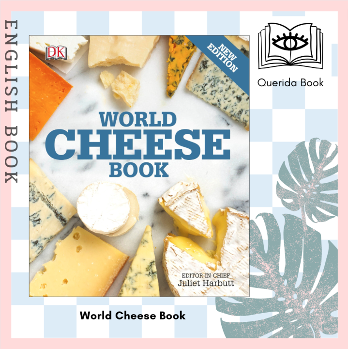 [Querida] หนังสือภาษาอังกฤษ World Cheese Book by Juliet Harbutt ...