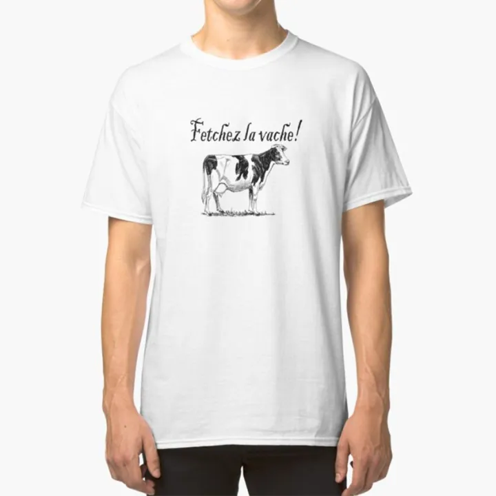 Fetchez La Vache - Fetch The Cow T - Shirt Cow Monty Python Monty ...