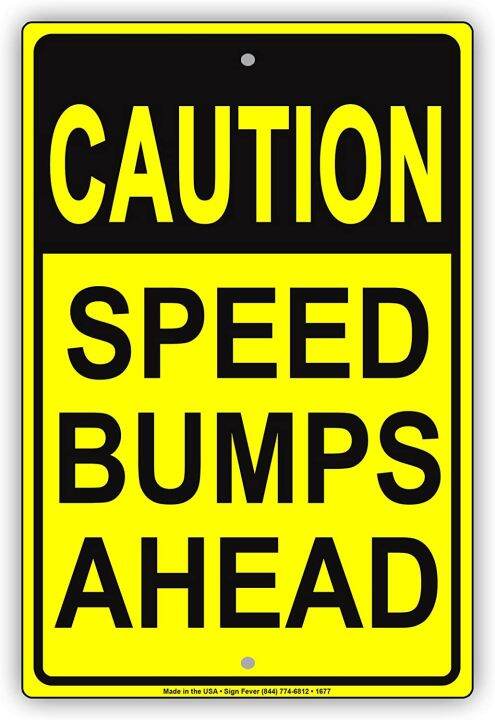 CAUTION Speed Bumps Ahead Safety Slow Down Calm Traffic Warning Notice ...