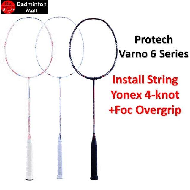 PROTECH Varno 6 Series【Siap pasang tali 4 knot +FOC Overgrip】Original ...