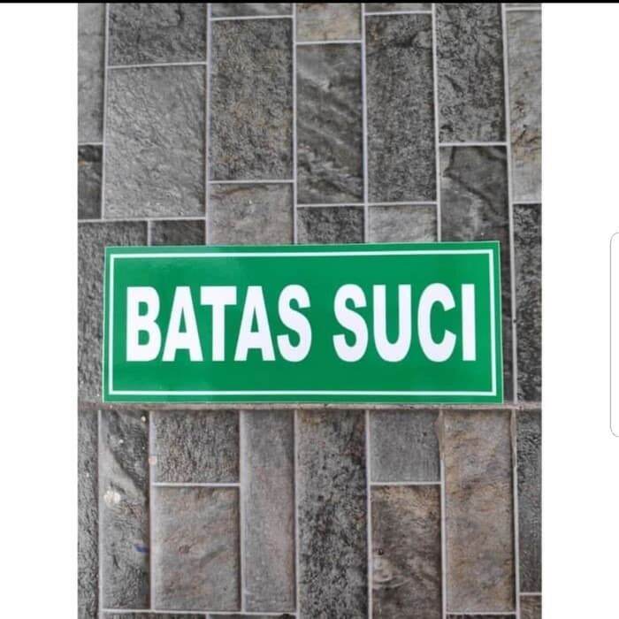 SIGN STICKER K3 RAMBU SAFETY BATAS SUCI UKURAN 10X30CM | Lazada Indonesia