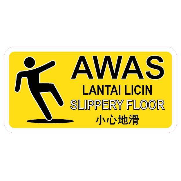 SLIPPERY FLOOR / AWAS LANTAI LICIN 小心地滑 PVC SIGN STICKER 105X210MM | Lazada
