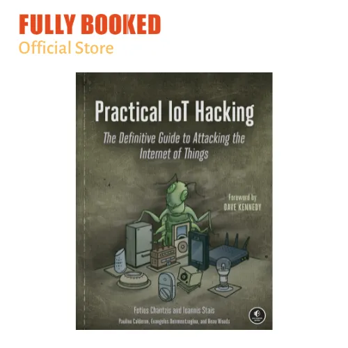 Practical IoT Hacking: The Definitive Guide to Attacking the Internet ...