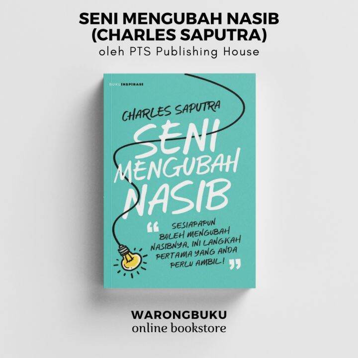 PTS Publishing House - Seni Mengubah Nasib oleh Charles Saputra | Lazada