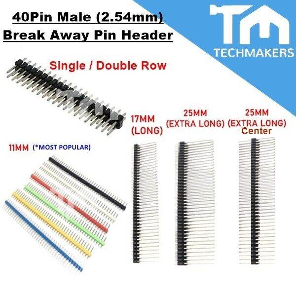 40-Pin Male Single/Dual Row Break Away Pin Header 11mm/17mm/25mm Long ...