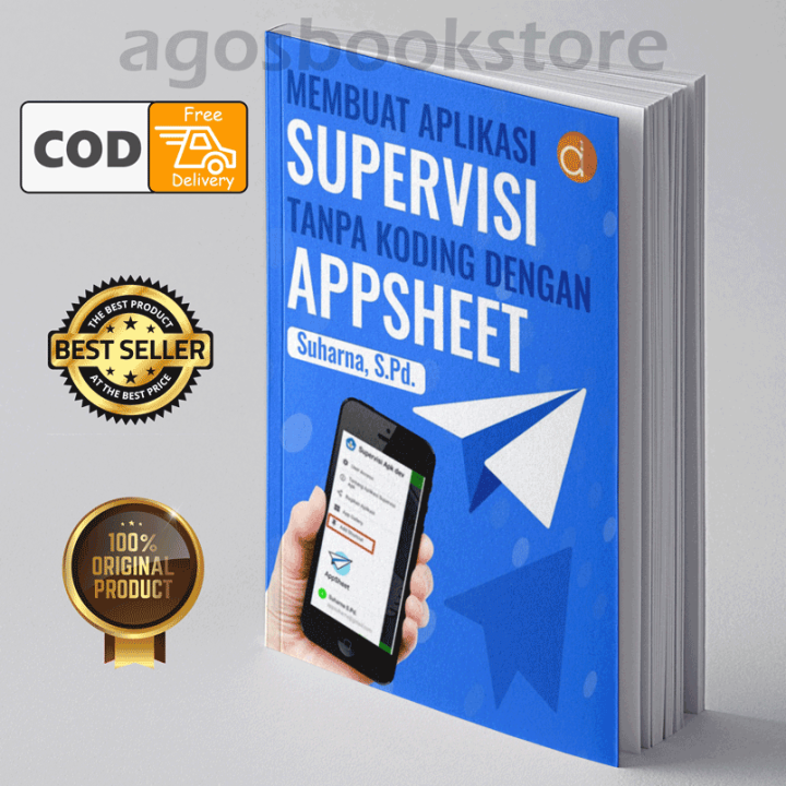 Buku Membuat Aplikasi Supervisi Tanpa Koding dengan Appsheet - Original ... Buku Membuat Aplikasi Supervisi Tanpa Koding dengan Appsheet - Original ...