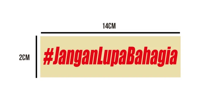 STIKER GAMBAR #JANGAN LUPA BAHAGIA UKURAN 2X14 ISI 2 | MURAH MERIAH ...