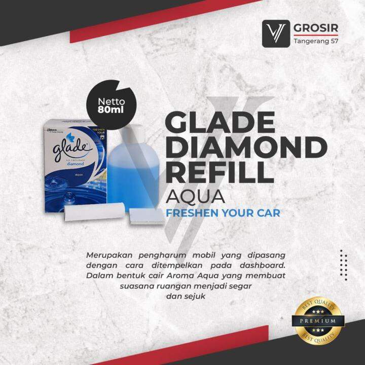 GLADE REFILL DIAMOND AQUA 80ML ISI ULANG PENGHARUM RUANGAN MOBIL RUMAH ...