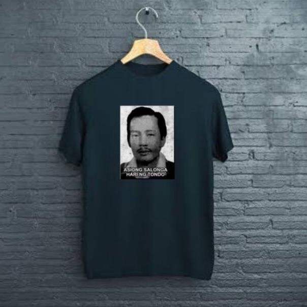 Hari ng Tondo Asiong Salonga Print tshirt Unisex | Lazada PH