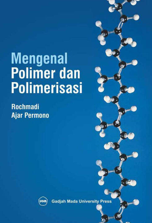 MENGENAL POLIMER DAN POLIMERISASI | Lazada Indonesia