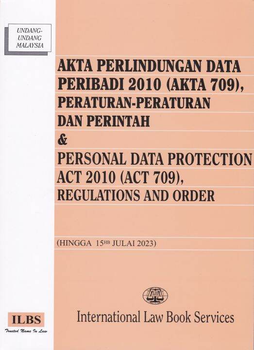 Akta Perlindungan Data Peribadi 2010 (Akta 709), Peraturan-Peraturan Dan Perintah & Personal ...