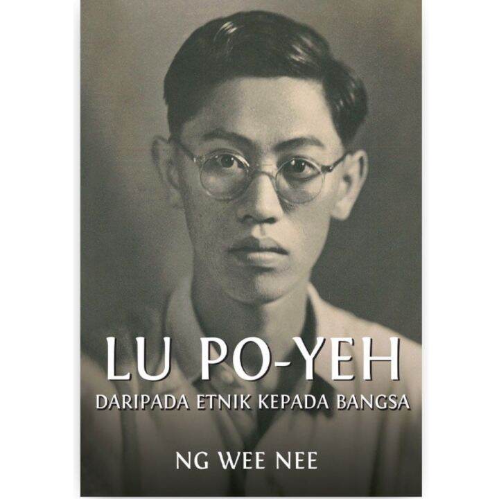 Lu Po-Yeh: Daripada Etnik Kepada Bangsa By Ng Wee Nee | Lazada
