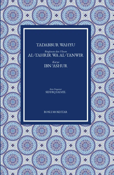 Tadabbur Wahyu: Ringkasan Dan Ulasan Al-Tahrir Wa Al-Tanwir Oleh Ibn' Ashur | Lazada